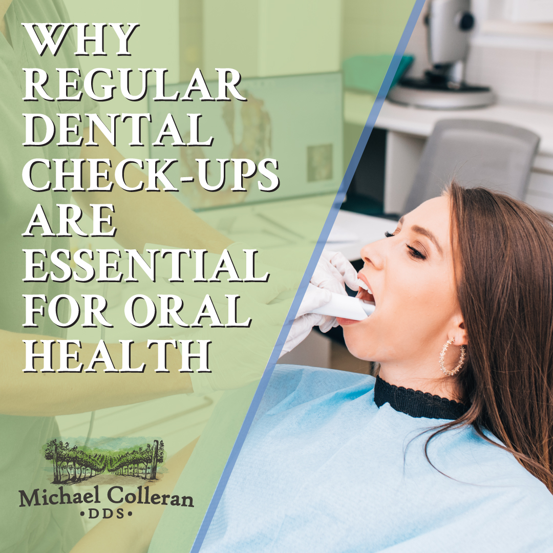 Why Regular Dental Check-ups are Essential for Oral Health | Michael Colleran, DDS | San Luis ...